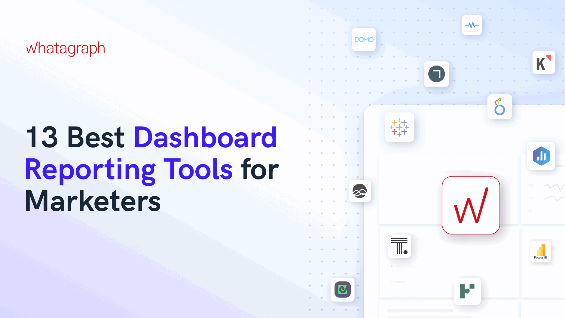 13 Best Dashboard Reporting Tools for Marketers in 2025 | Whatagraph