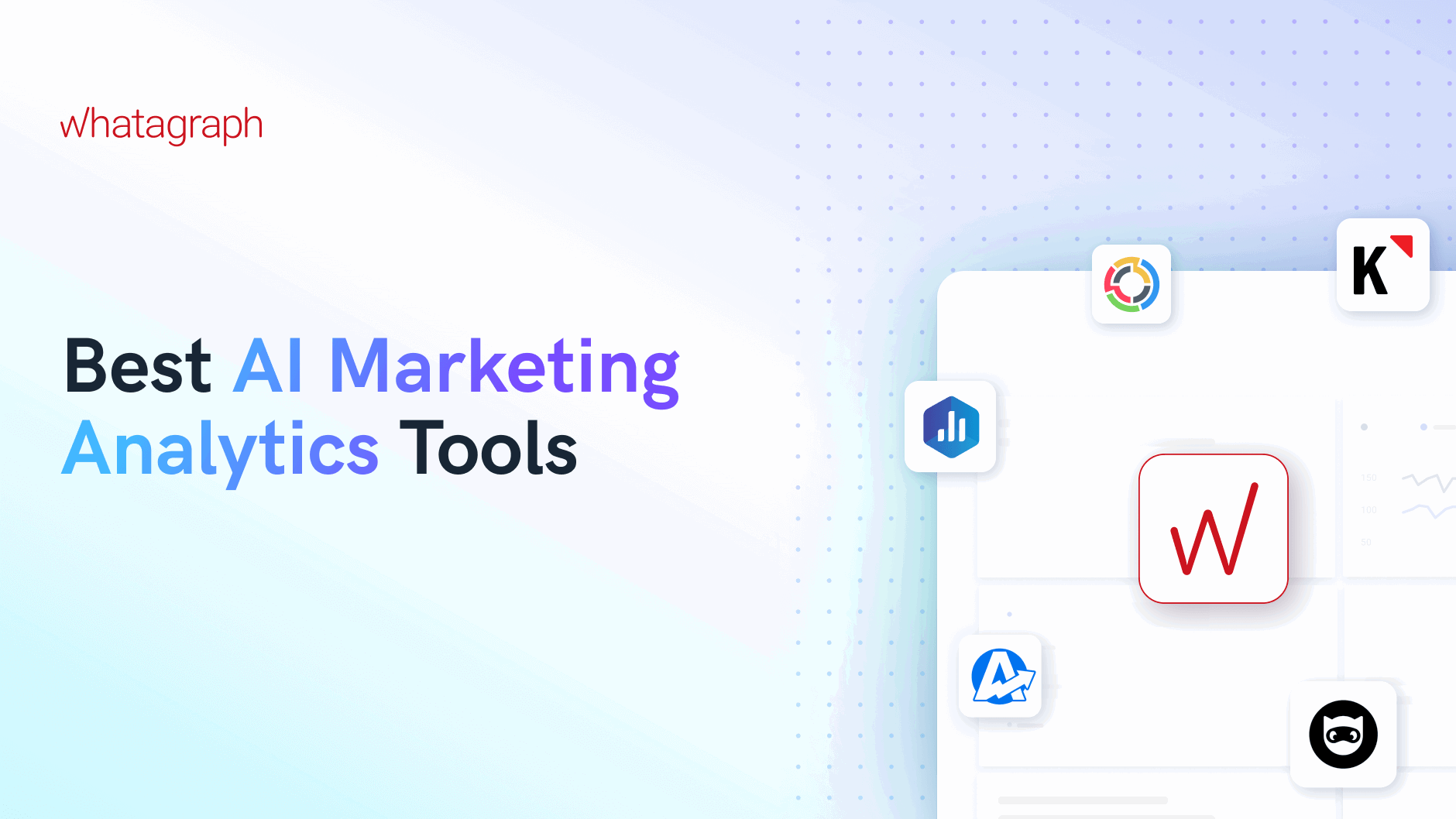 6 Best AI Marketing Analytics Tools in 2025 | Whatagraph
