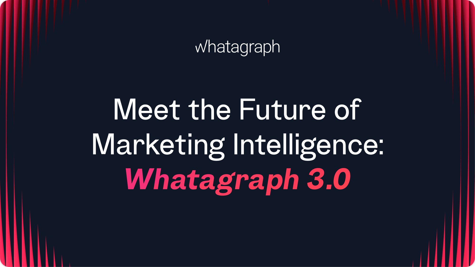 Meet the Future of Marketing Intelligence: Whatagraph 3.0 | Whatagraph