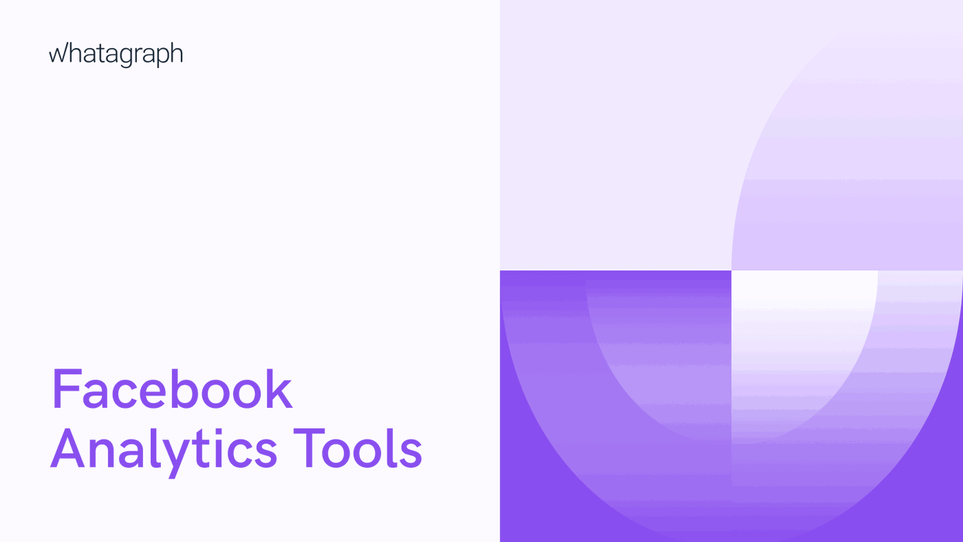 Best Facebook Analytics Tools in 2025 | Whatagraph
