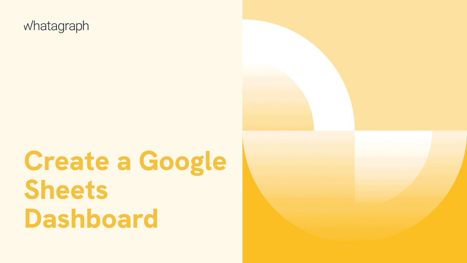 how-to-create-a-killer-dashboard-with-google-sheets-data-whatagraph