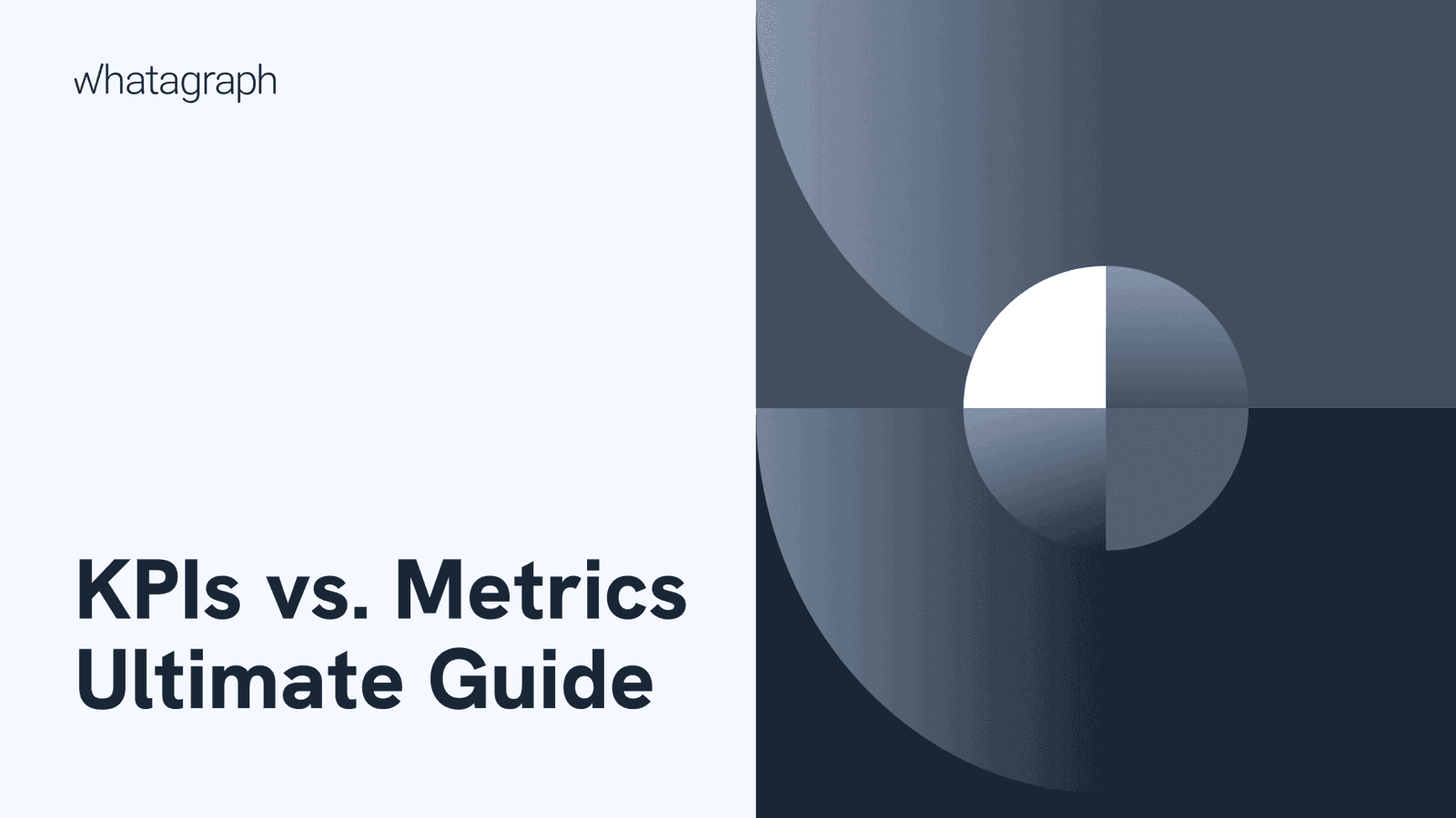 KPIs vs Metrics: What is the Difference? | Whatagraph