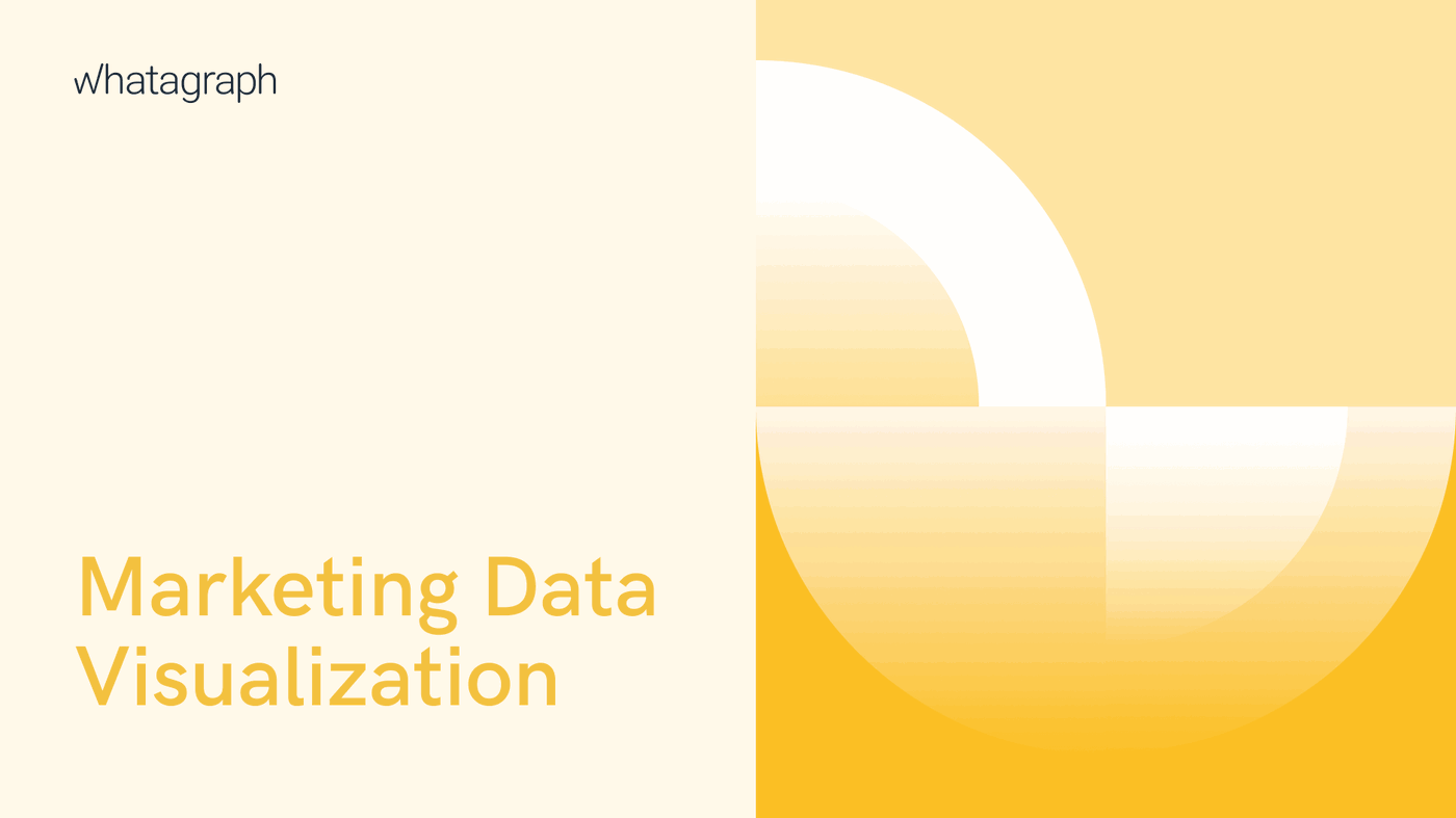 A Complete Guide to Marketing Data Visualization | Whatagraph