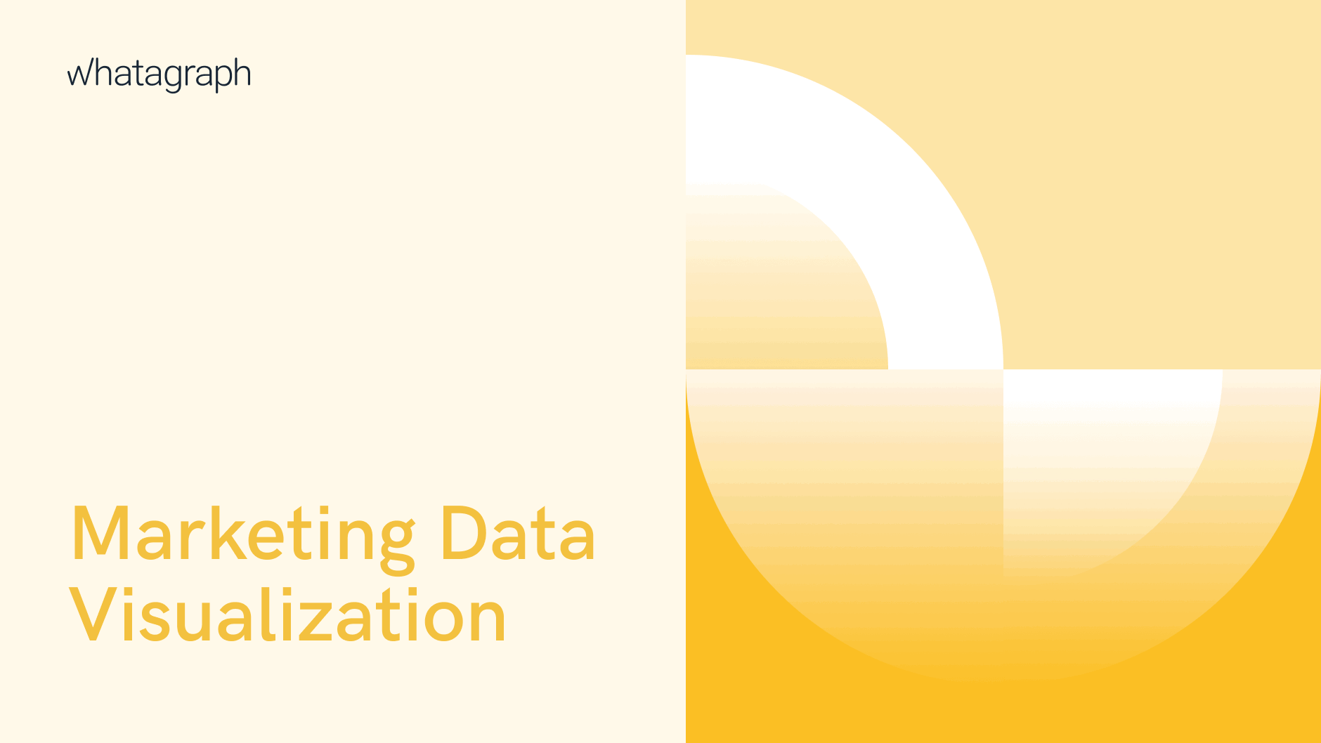 A Complete Guide to Marketing Data Visualization | Whatagraph