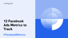 What Are the Most Important Facebook AD Metrics? | Whatagraph