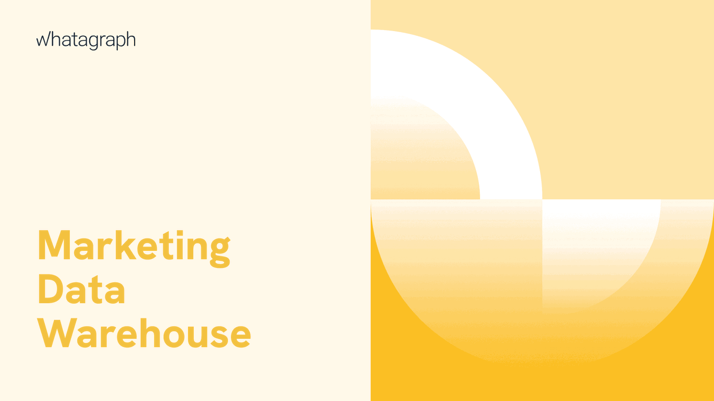 What is a Marketing Data Warehouse? | Whatagraph