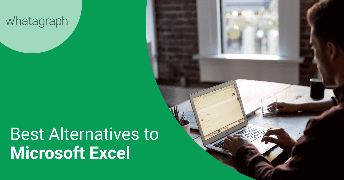 Best Microsoft Excel Alternatives | Whatagraph