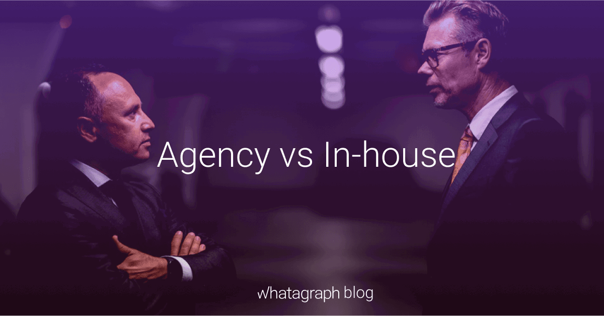 Agency vs In-House Marketing: The Pros and Cons List | Whatagraph