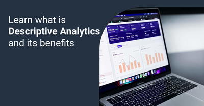 Understanding Descriptive Analytics | Whatagraph