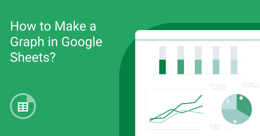 How to Make a Graph in Google Sheets? | Whatagraph