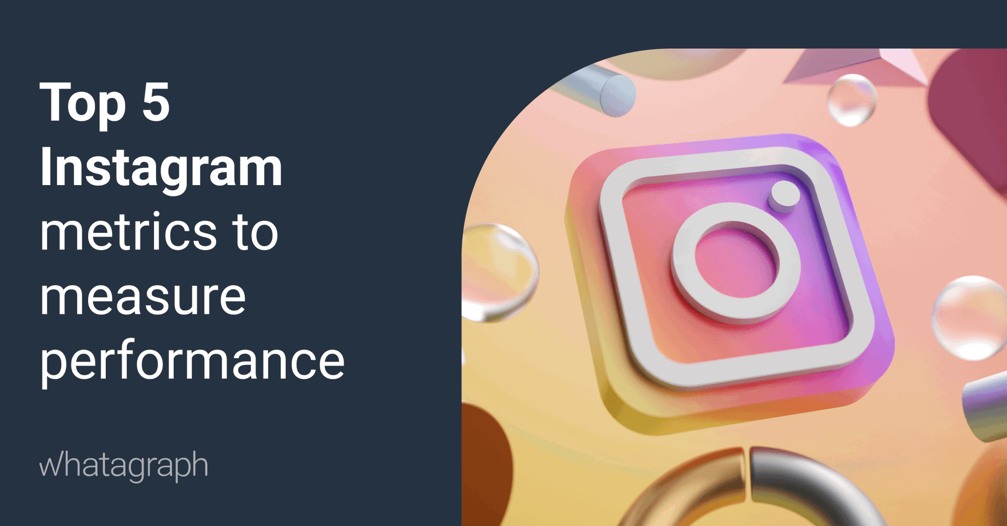 Top 5 Instagram Metrics to Measure Performance | Whatagraph