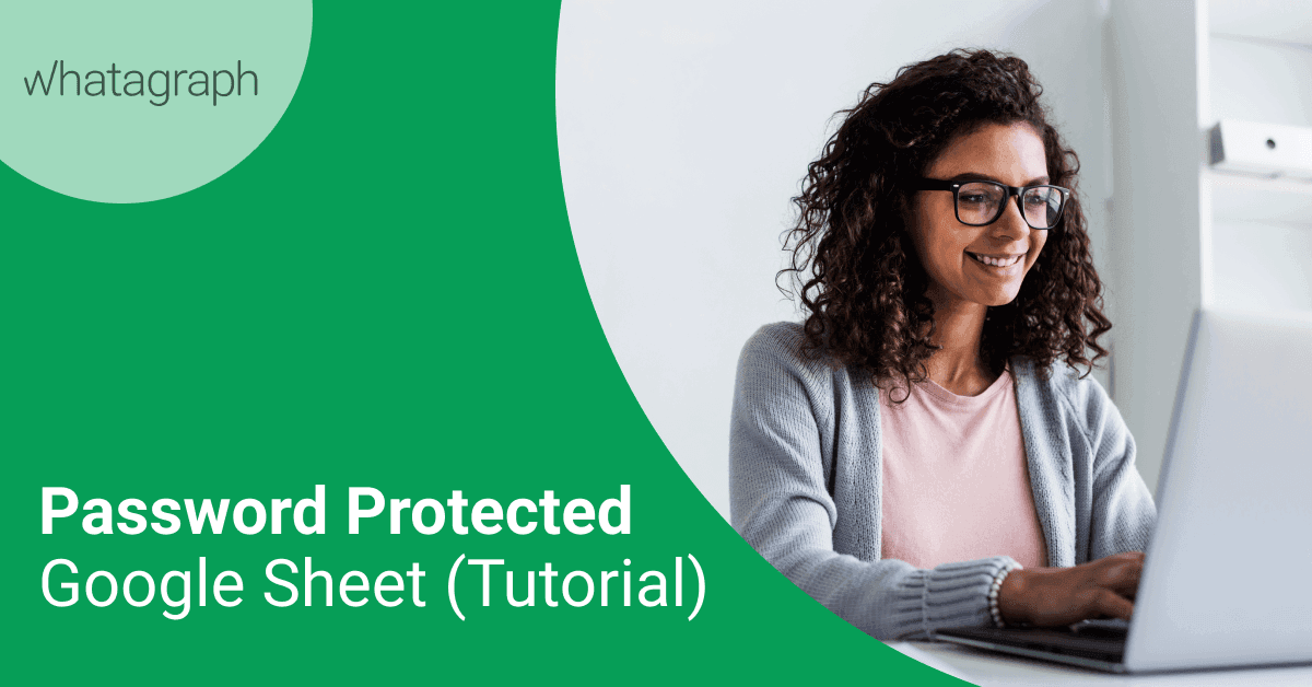How to Set up a Password Protected Google Sheet | Whatagraph