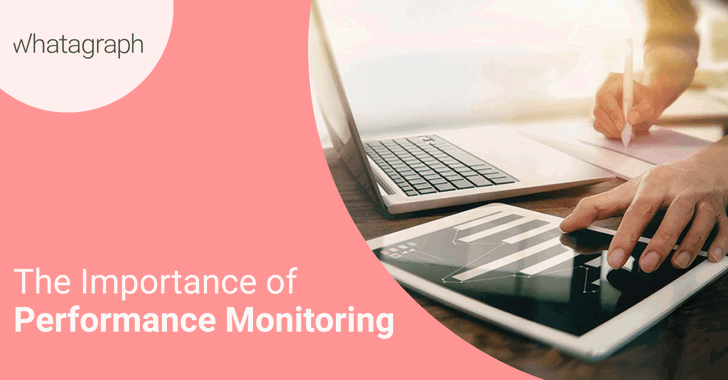The Importance of Performance Monitoring | Whatagraph