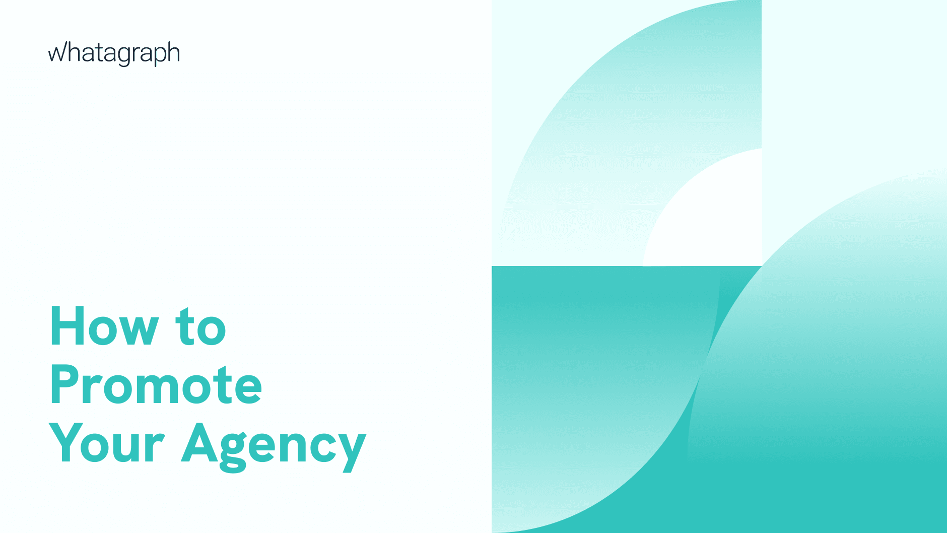 7 Proven Ways To Promote Your Agency In 2025 | Whatagraph
