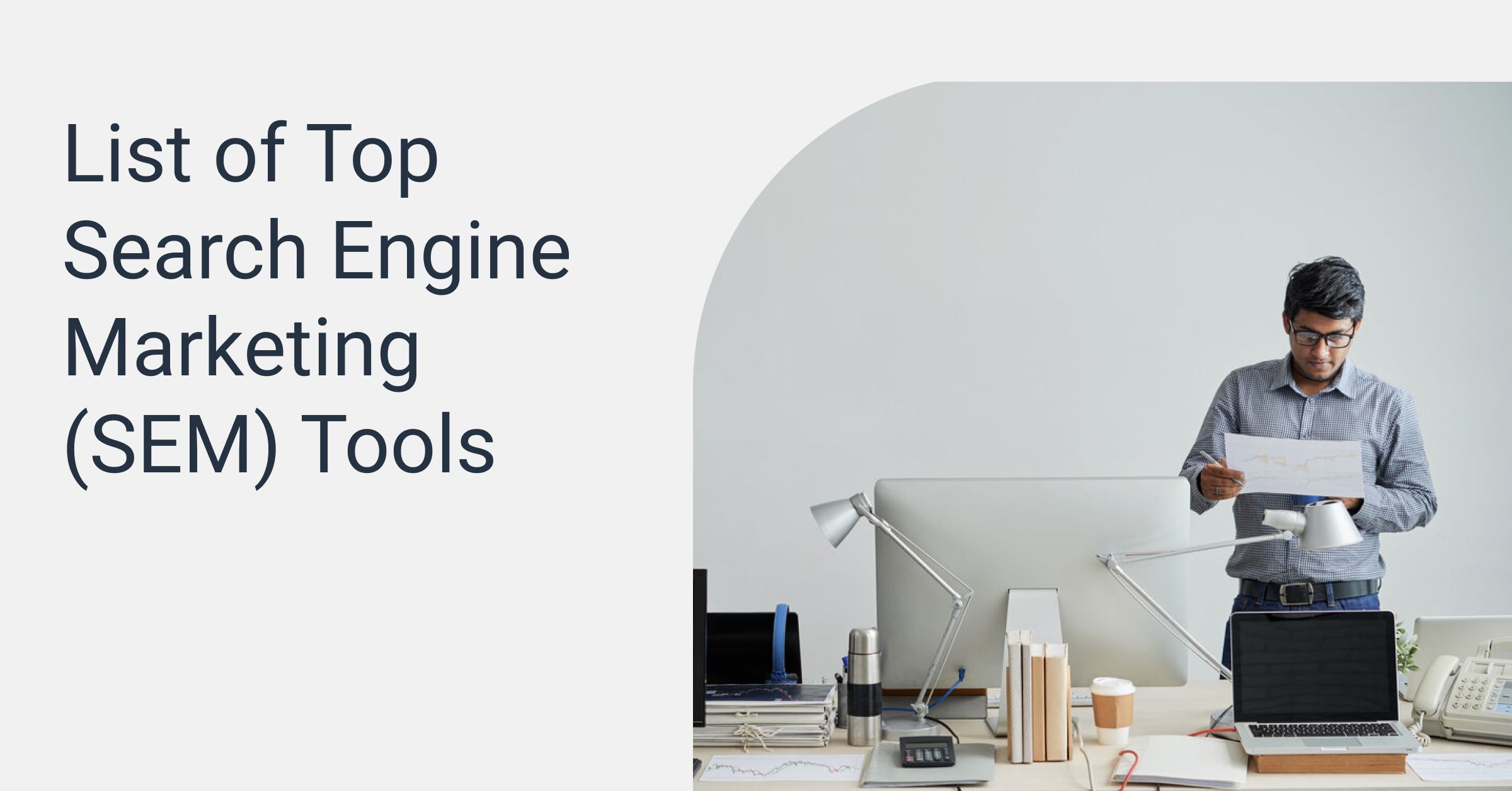 The main types of SEM tools (+list included) | Whatagraph