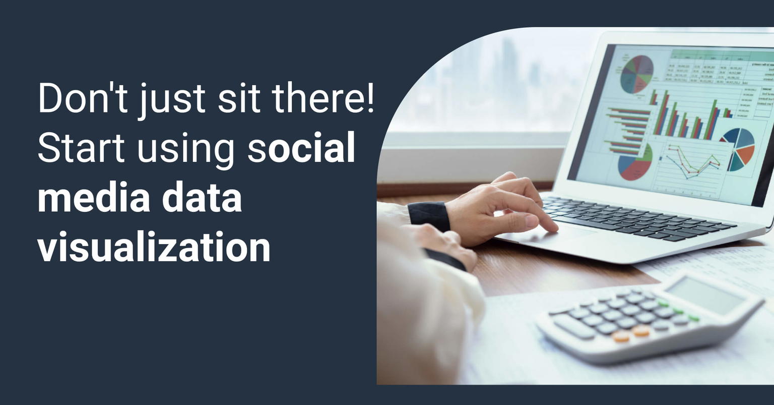 Social Media Data Visualization - The Ultimate Guide | Whatagraph